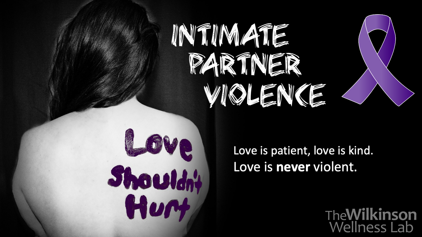 Intimate Partner Violence: Love Shouldn’t Hurt | Wilkinson Wellness ...